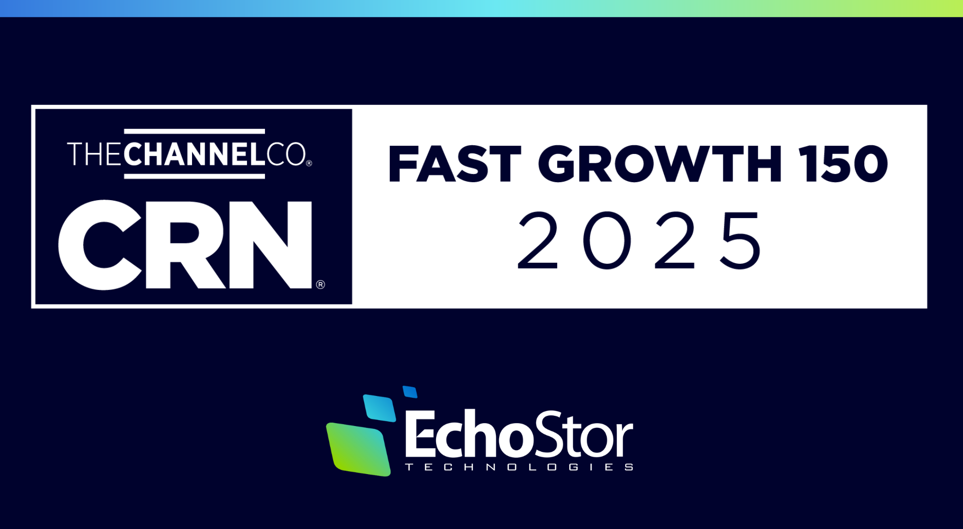 EchoStor Ranks No. 41 on CRN’s 2025 Fast Growth 150 List | EchoStor ...